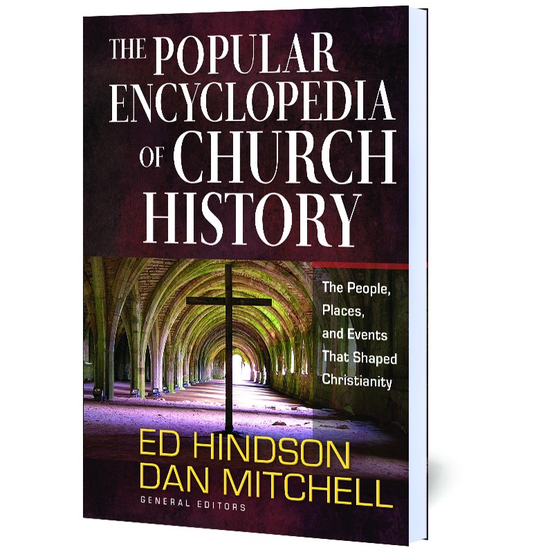 The Popular Encyclopedia Of Church History Biblical Standard